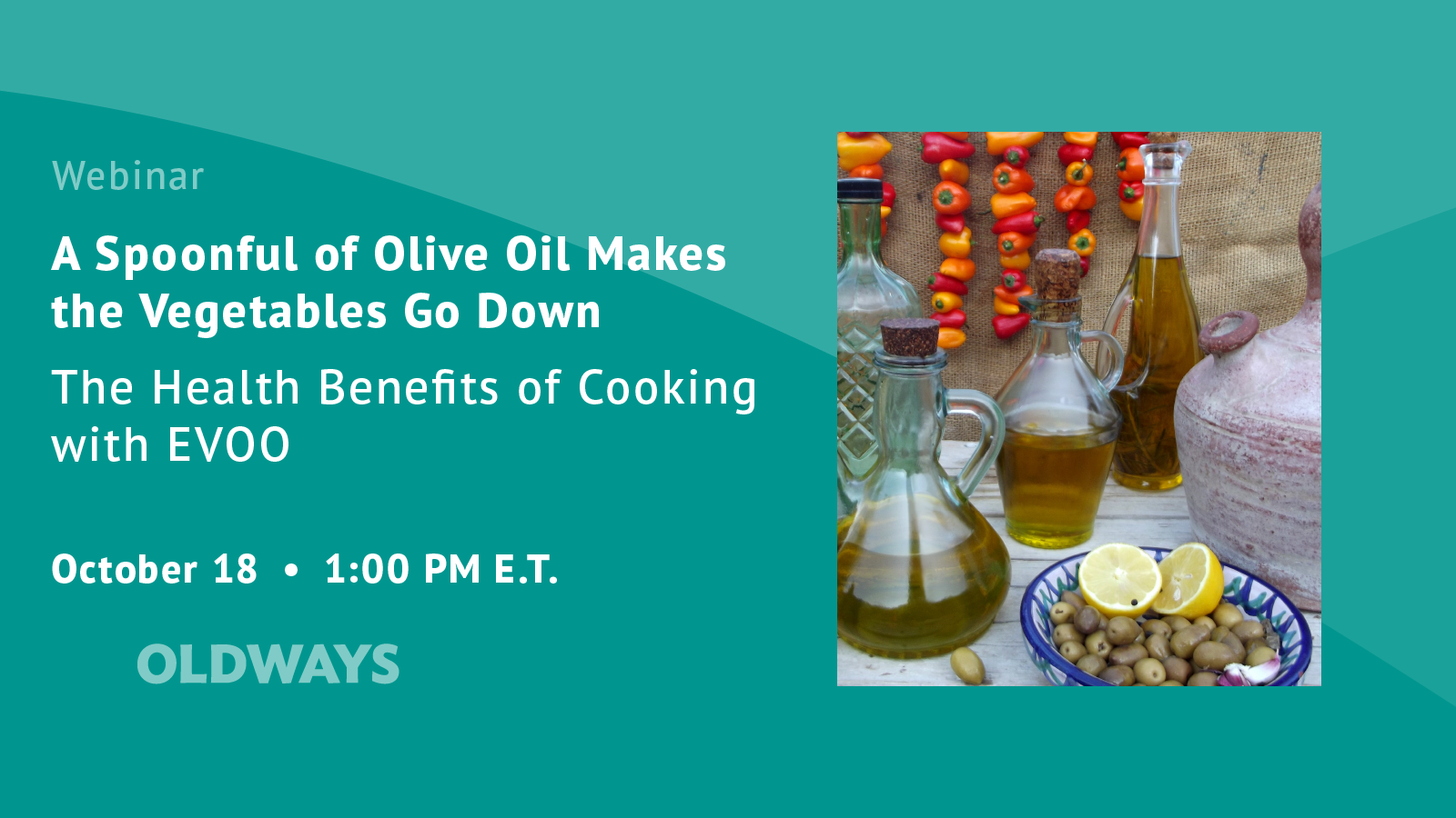 A Spoonful of Olive Oil Makes the Vegetables Go Down: The Health ...