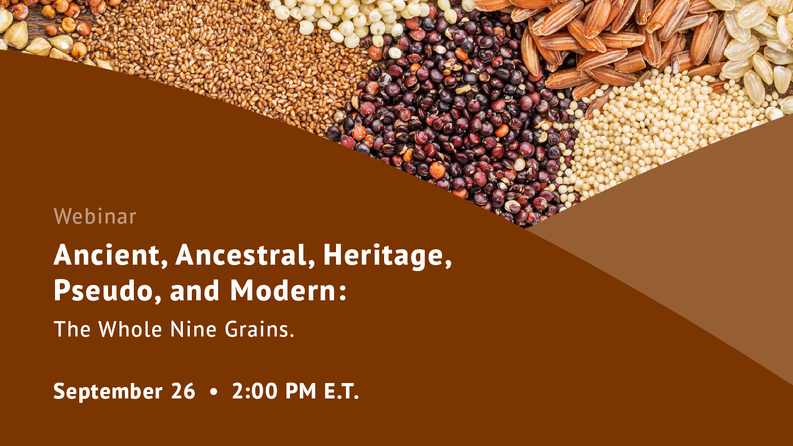 Ancient, Ancestral, Heritage, Pseudo, and Modern: The Whole Nine Grains ...