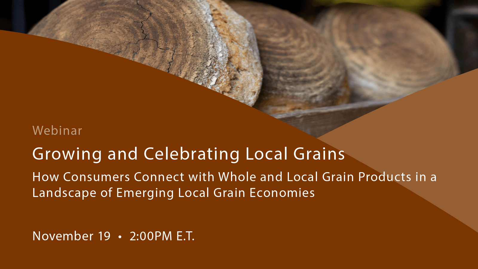 Growing and Celebrating Local Grains: How Consumers Connect with Whole ...